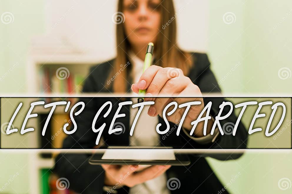 Conceptual Caption Let S Get Started. Word for To Begin Doing or Working on Something Bring it ...