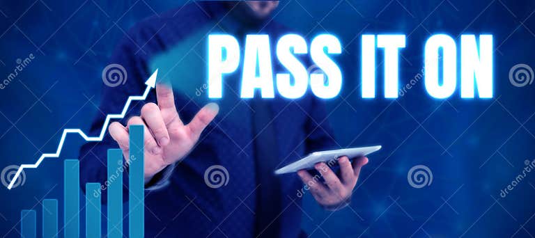 Writing Displaying Text Pass It On Concept Meaning Share Something With Others Spread The Word