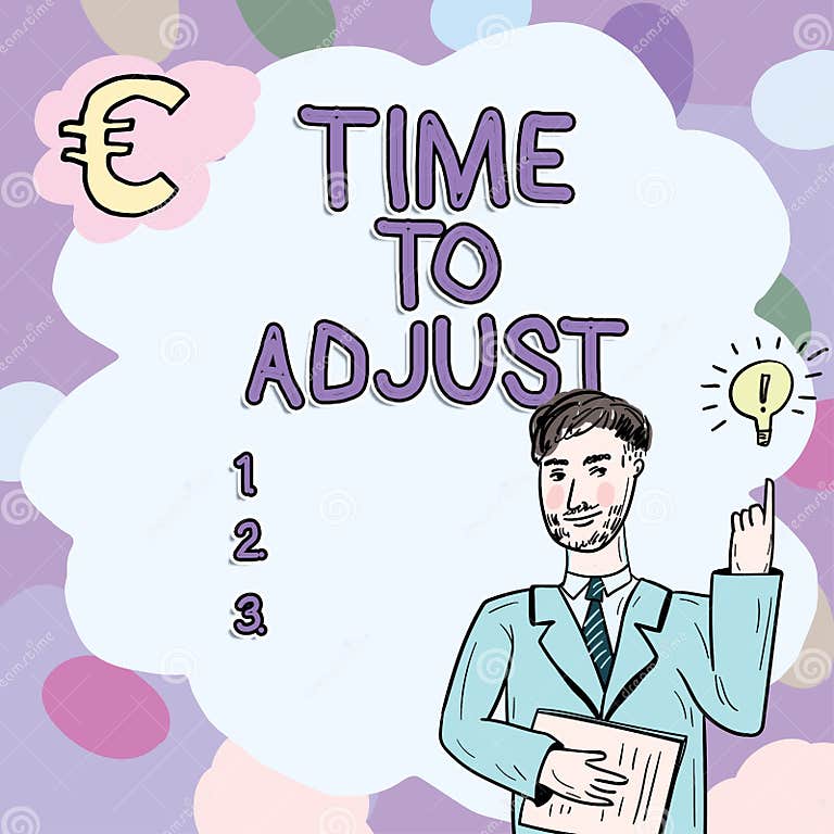 Inspiration Showing Sign Time To Adjust. Business Approach Right Moment ...