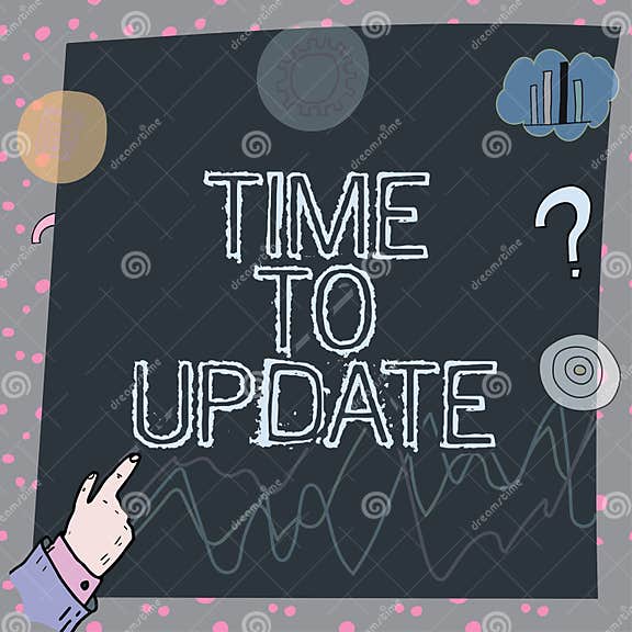 Writing Displaying Text Time To Update. Word for System Software Update for Enhancement or ...