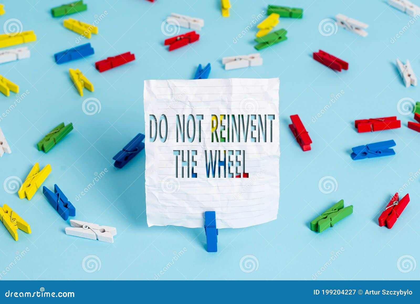 Writing Note Showing Do Not Reinvent the Wheel. Business Photo ...
