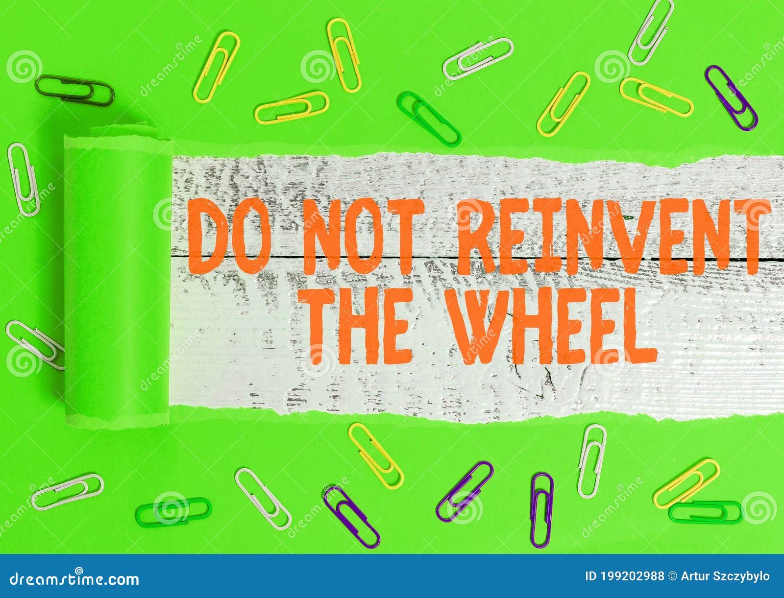 Writing Note Showing Do Not Reinvent the Wheel. Business Photo ...