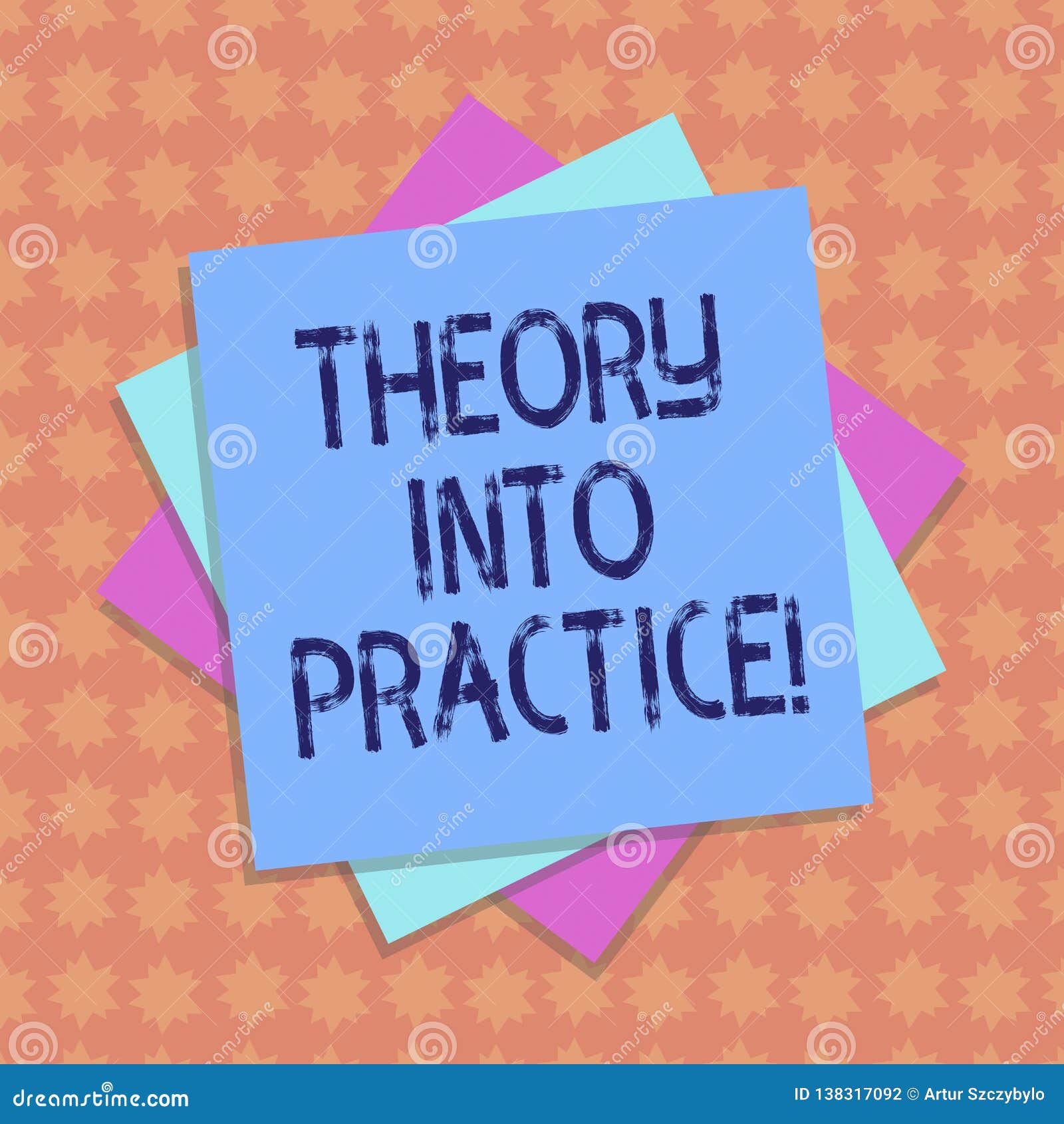 Writing Note Showing Theory into Practice. Business Photo Showcasing ...