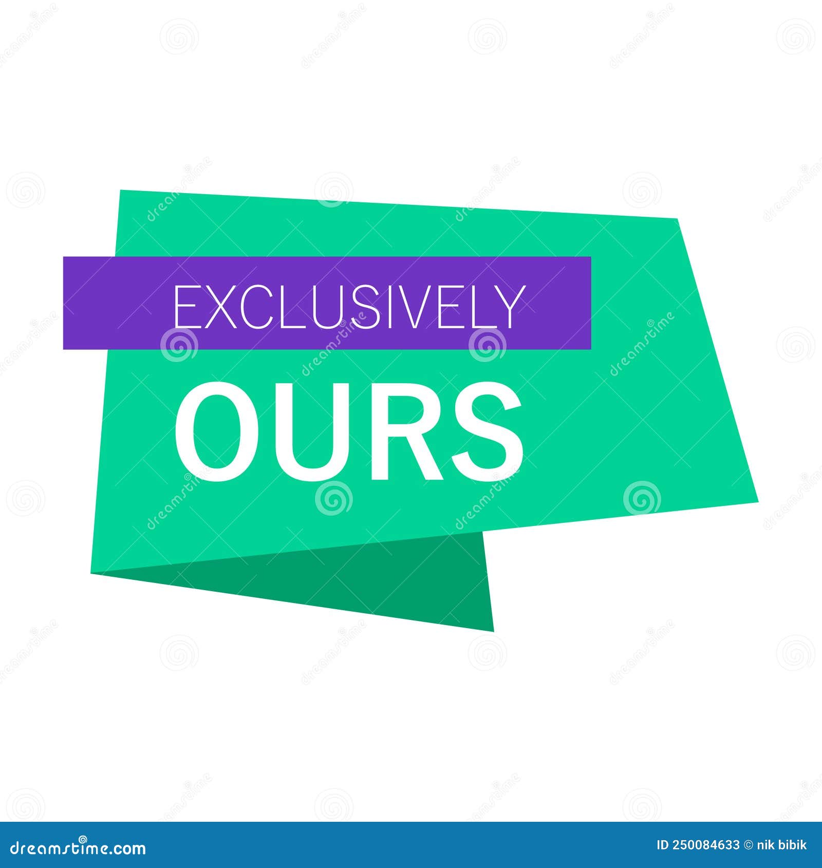 Written EXCLUSIVELY OURS, Promo Text Stock Vector - Illustration of ...