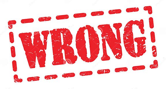 WRONG Text Written on Red Stamp Sign Stock Illustration - Illustration of wrong, stamp: 265101645