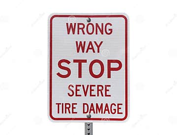 Wrong Way Stop Severe Tire Damage Sign Stock Image - Image of tire ...