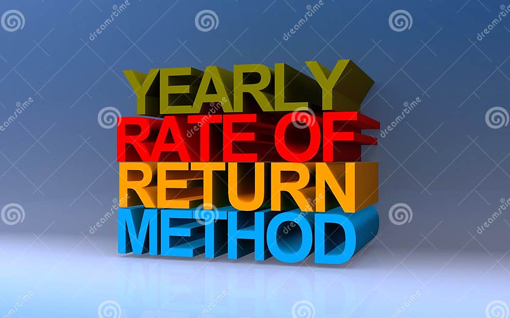 Yearly Rate of Return Method on Blue Stock Illustration - Illustration ...