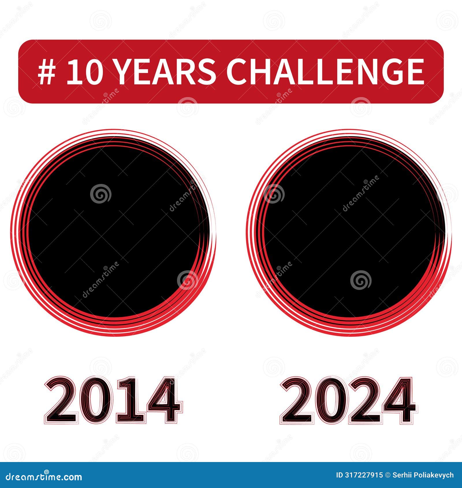 10 Years Challenge Banner. Vector Comparison Circles. 2014 Versus 2024 ...