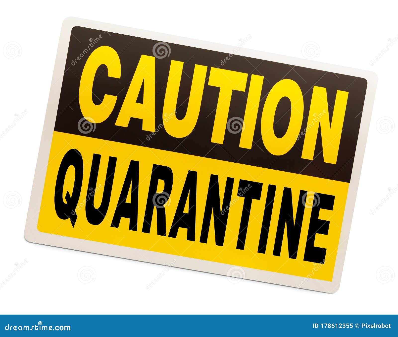 Caution Quarantine Sign stock image. Image of isolated - 178612355