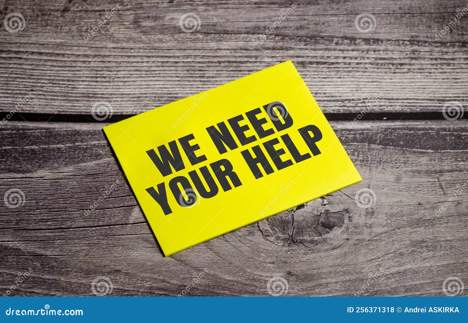 In the Yellow Sticker the Text we NEED YOUR HELP Stock Photo - Image of ...