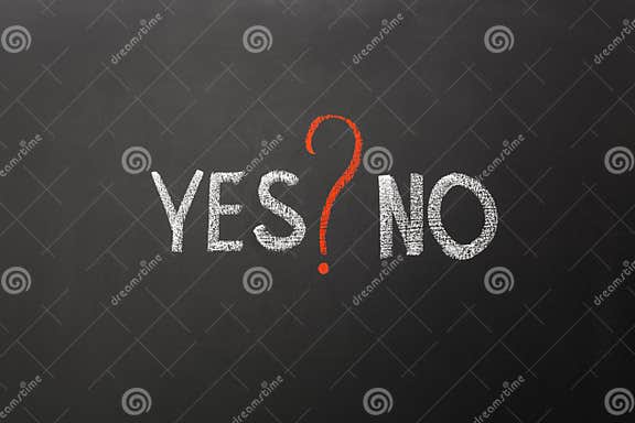 Yes and No with Question Mark on Blackboard Stock Photo - Image of line ...
