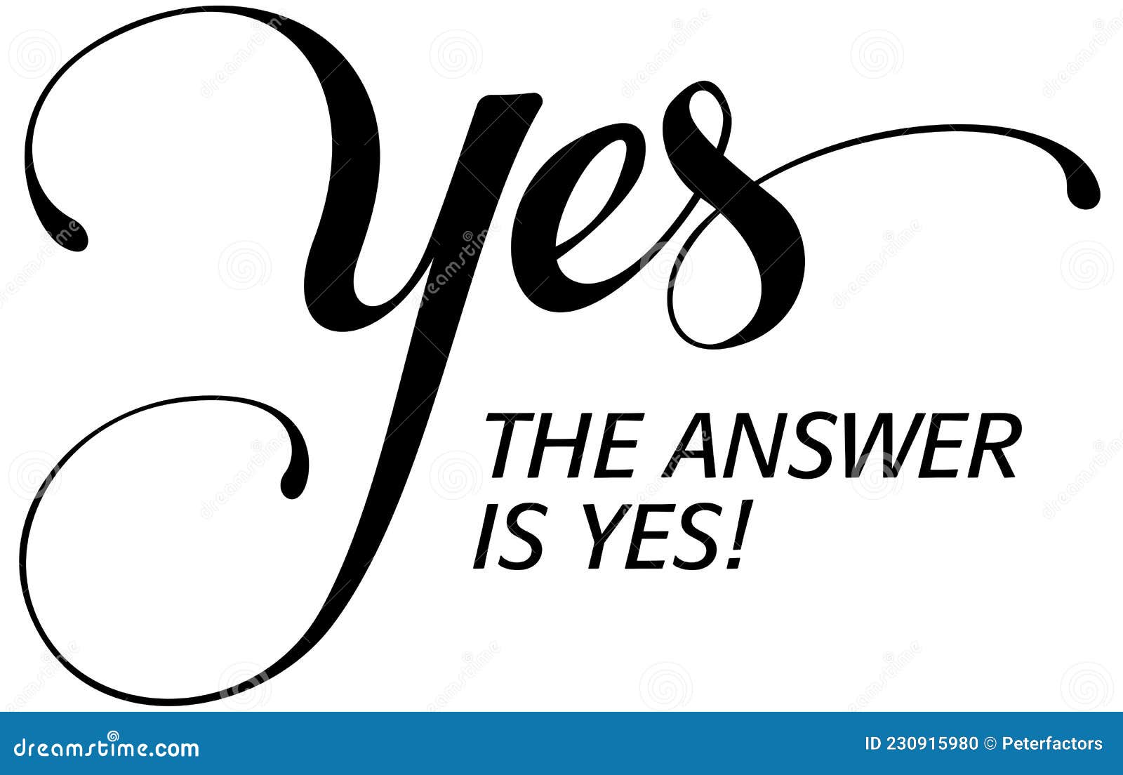 Yes, the Answer is Yes! - Custom Calligraphy Text Stock Vector ...
