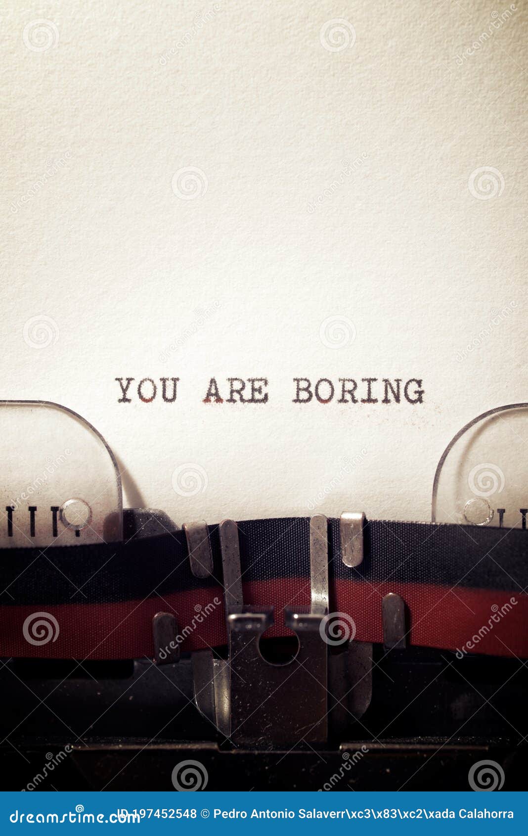 You are boring phrase stock photo. Image of boring, typescript - 197452548