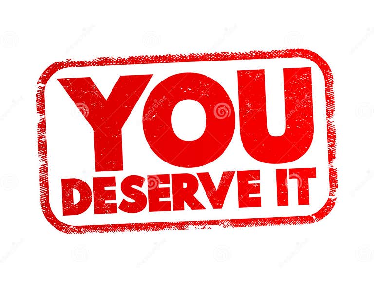 You Deserve it Text Stamp, Concept Background Stock Illustration ...