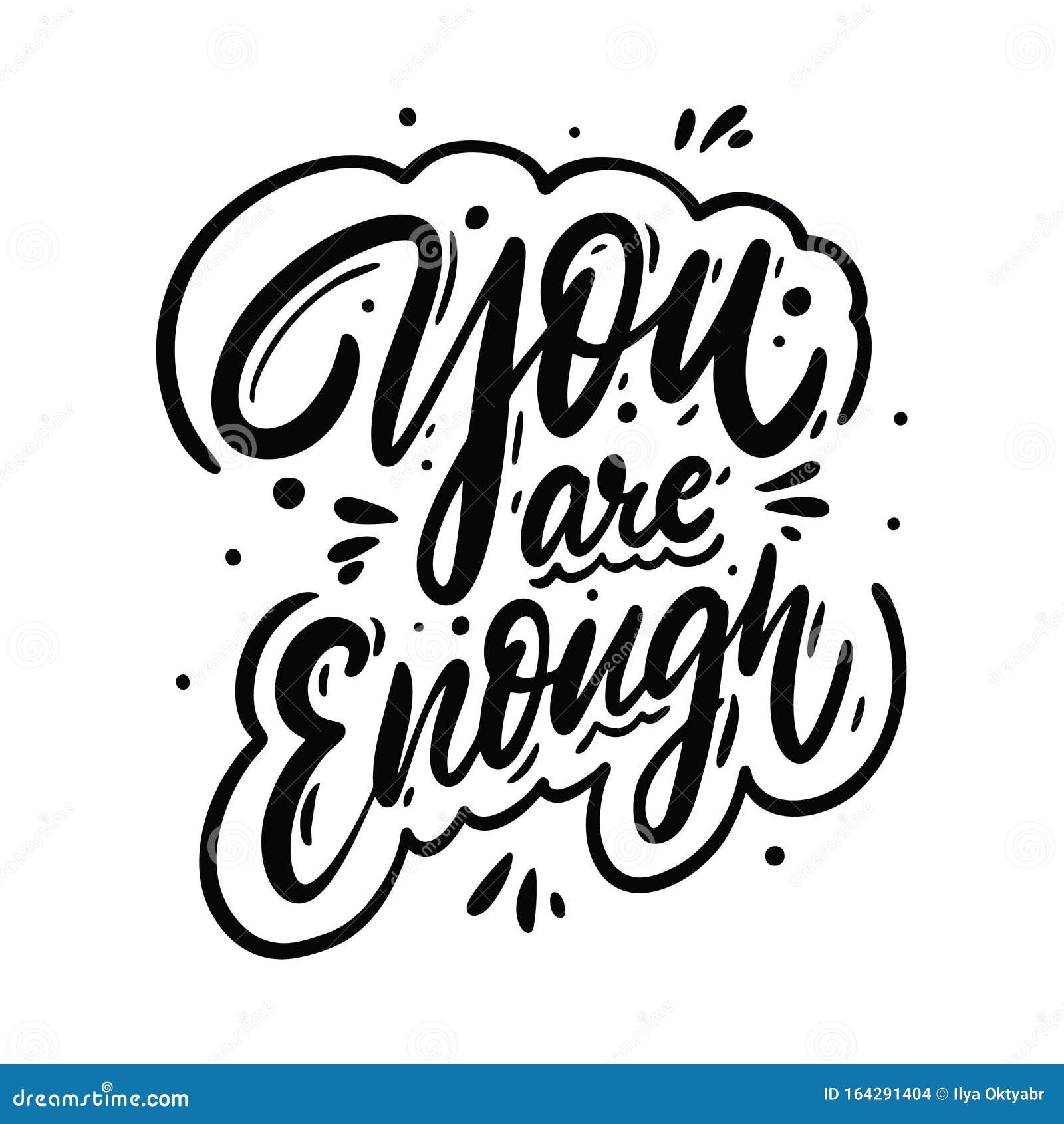 You are Enough Calligraphy Phrase. Hand Drawn Vector Lettering Stock ...