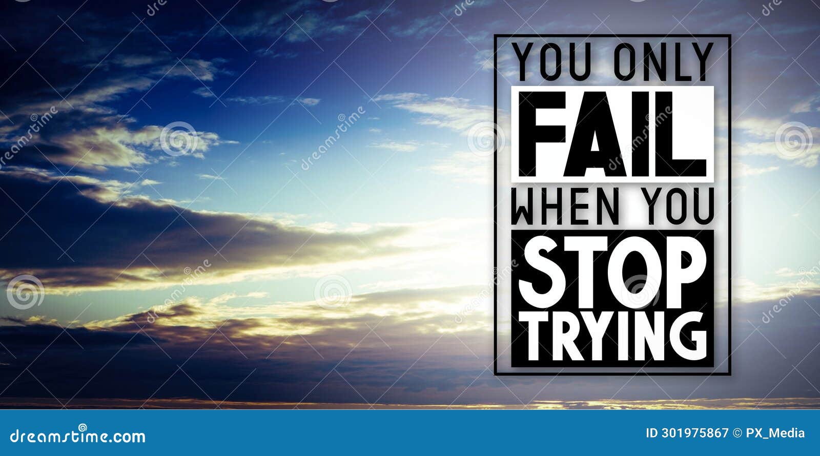 You only Fail when You Stop Trying - Inspirational Quote Stock Image ... You only Fail when You Stop Trying - Inspirational Quote Stock Image ...