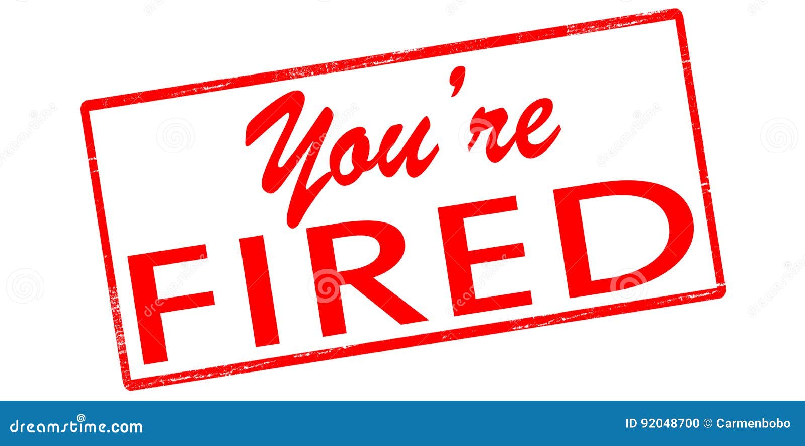 You are fired stock illustration. Illustration of miscellaneous - 92048700