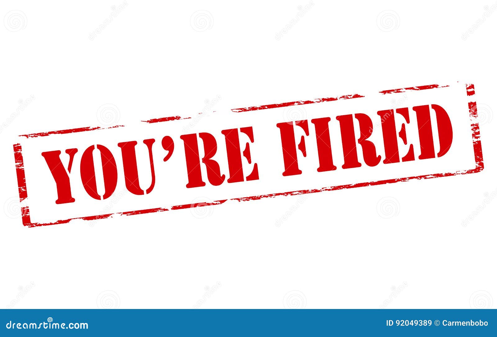 You are fired stock illustration. Illustration of dismiss - 92049389