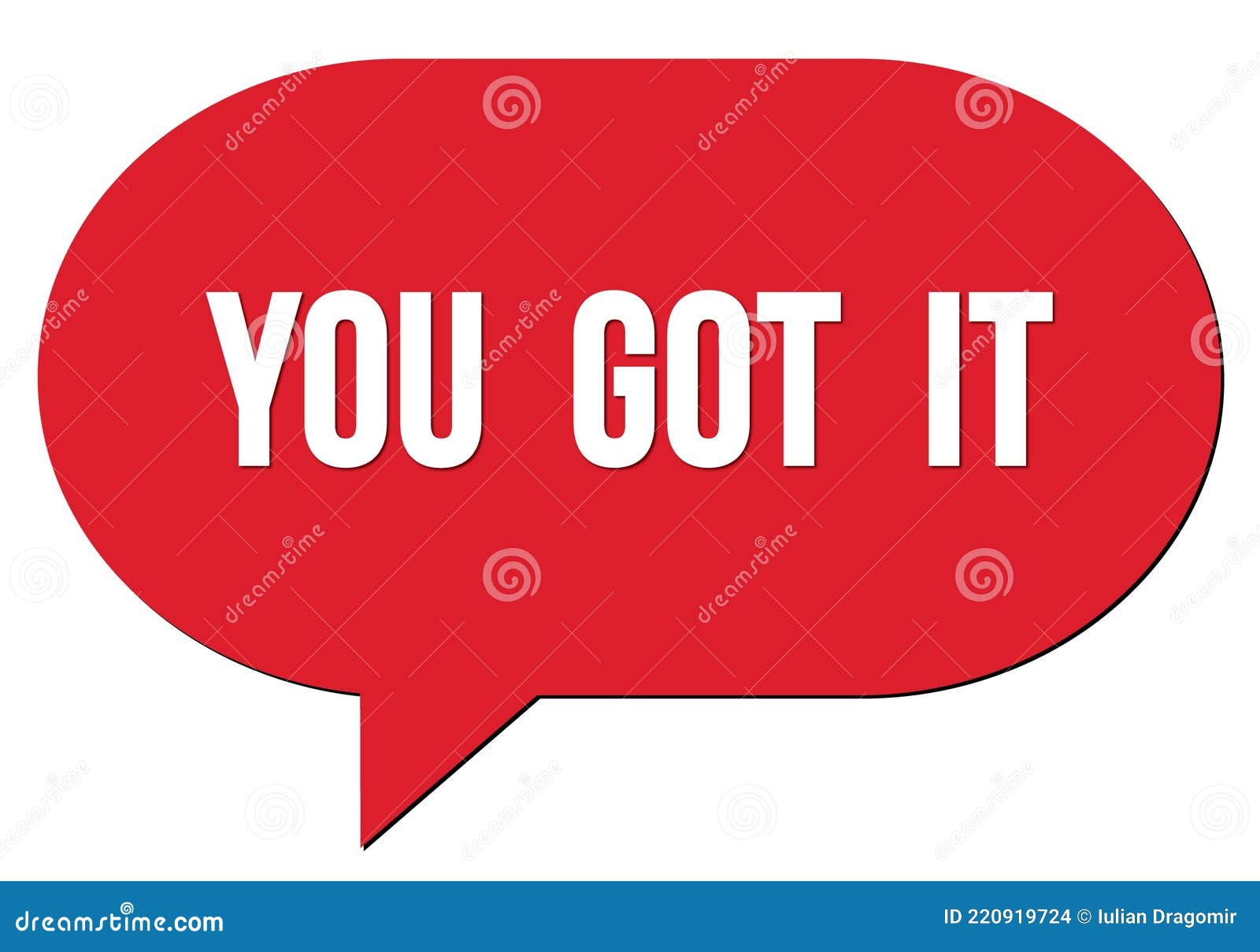 YOU GOT it Text Written in a Red Speech Bubble Stock Illustration ...