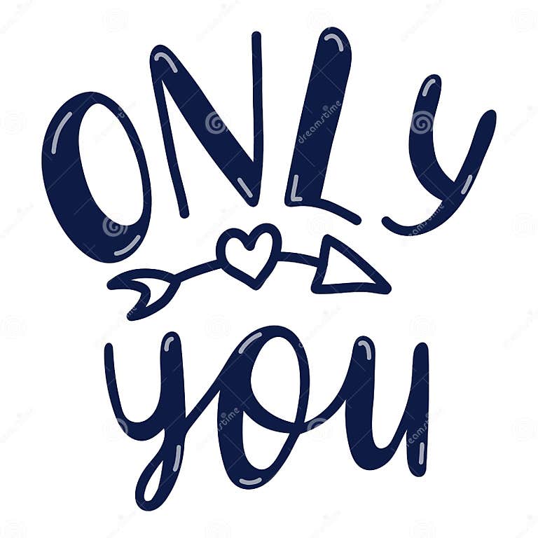 Only You Hand Drawn Vector Lettering Isolated On Background Stock Vector Illustration Of