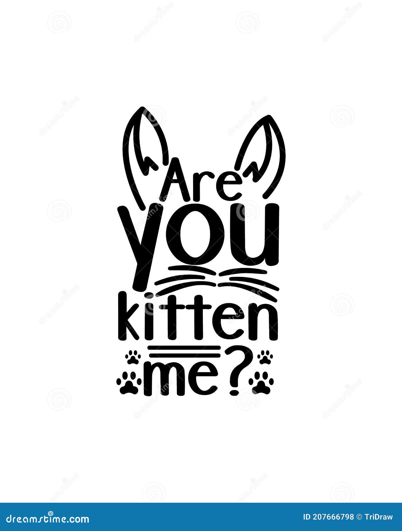 Are You Kitten Me.Hand Drawn Typography Poster Design Stock ...