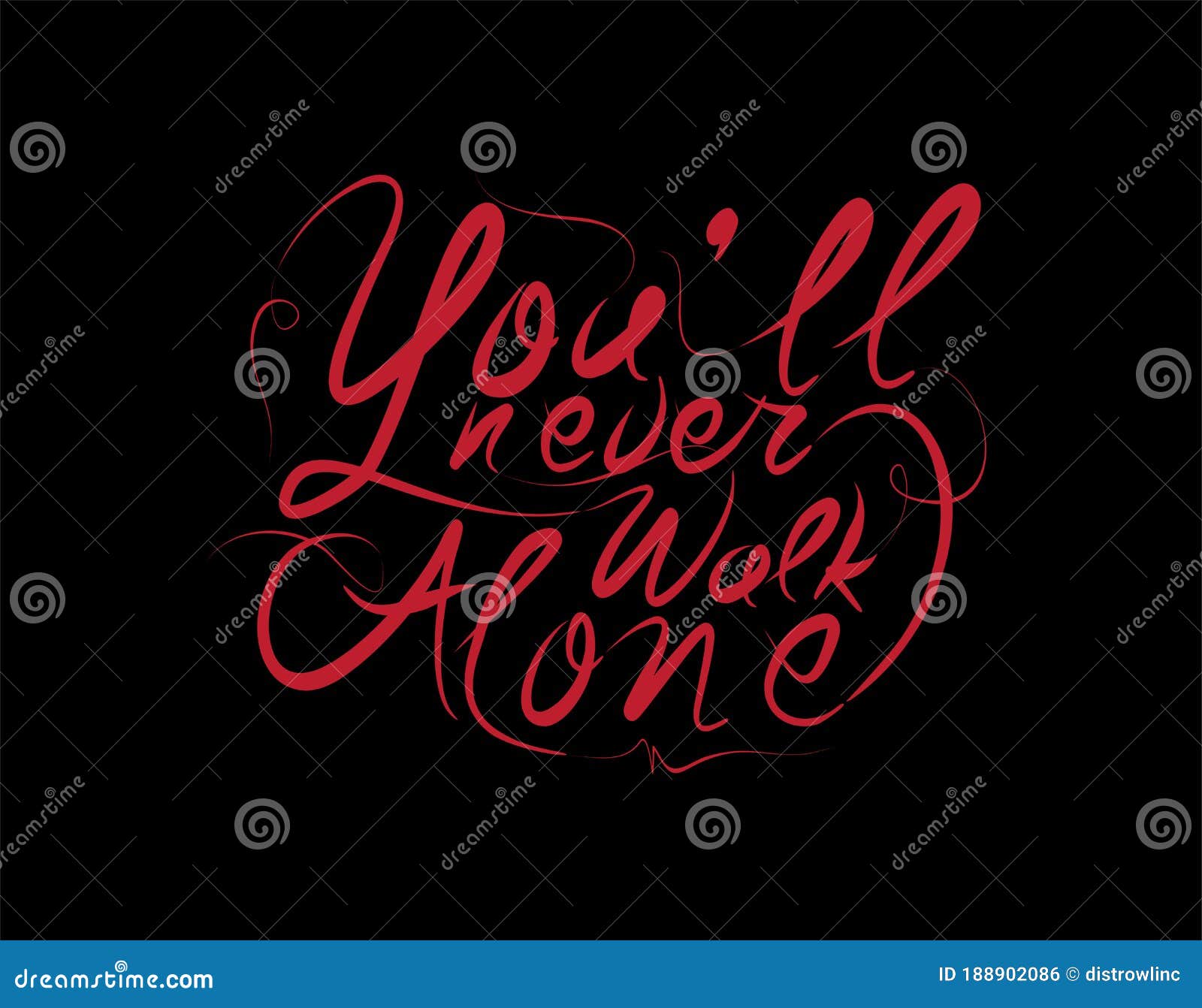 You`ll Never Walk Alone Lettering Text on Black Background in Vector ...