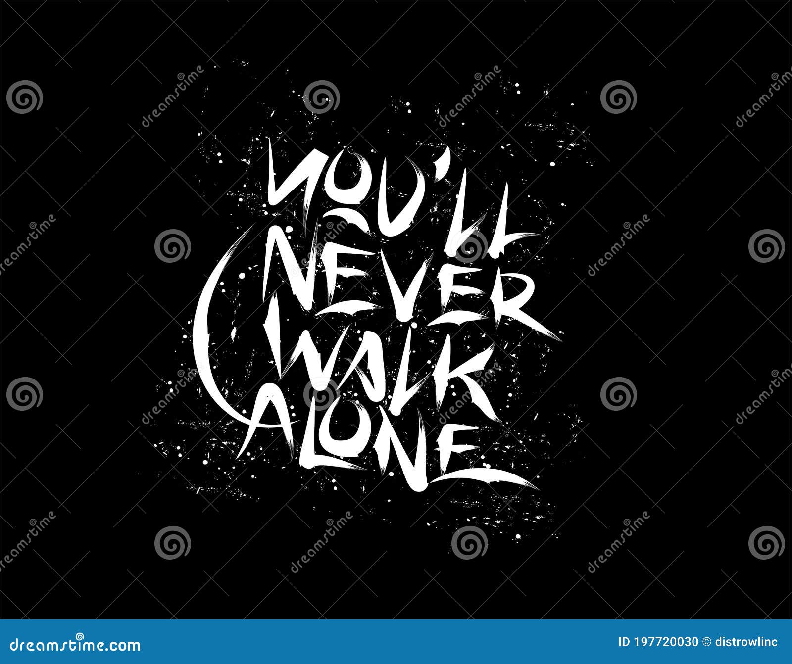 You`ll Never Walk Alone Lettering Text on Vector Illustration Stock ...