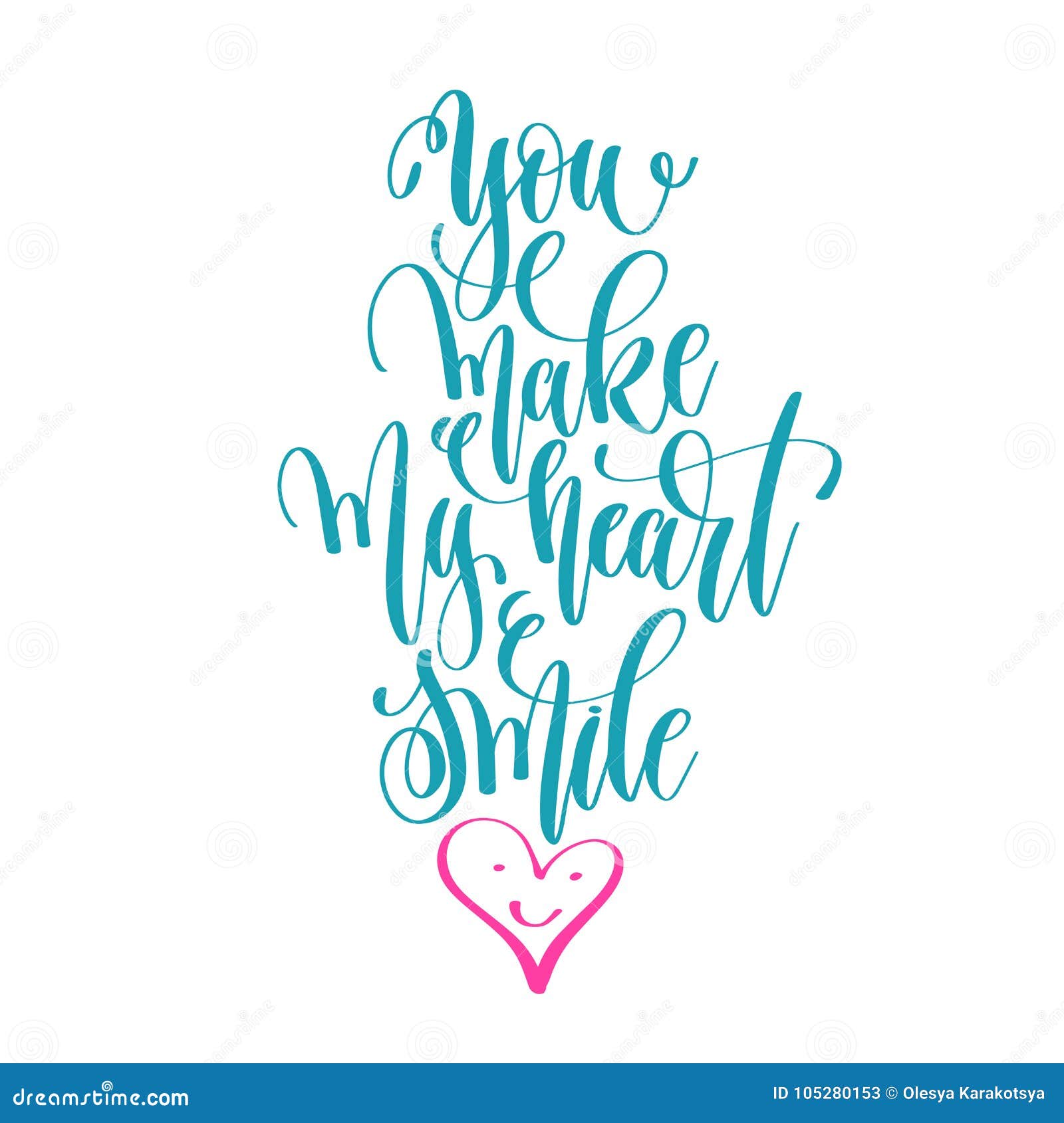 You Make My Heart Smile Hand Lettering Love Quote To Valentine Stock