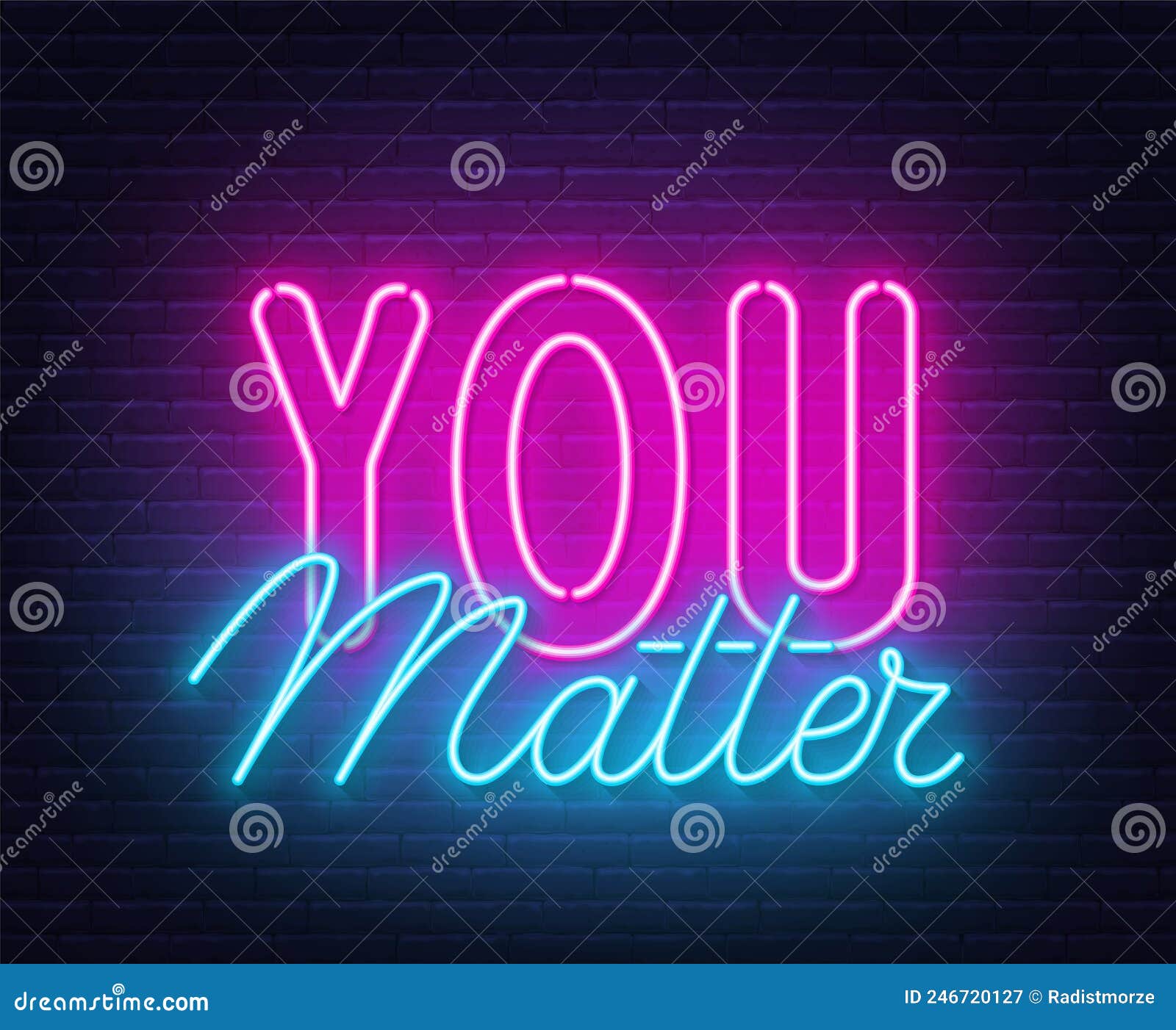 You Matter Neon Quote On A Brick Wall. Inspirational Glowing Lettering ... You Matter Neon Quote On A Brick Wall. Inspirational Glowing Lettering ...