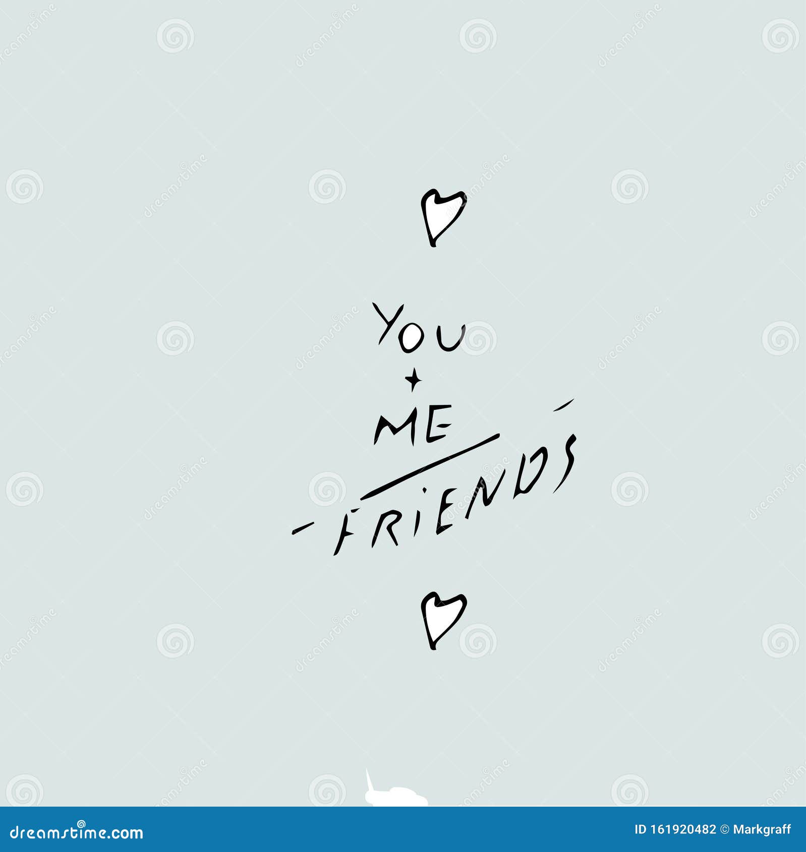 You and Me are Friends, Hand Drawn Quote Template. Stock Illustration ...