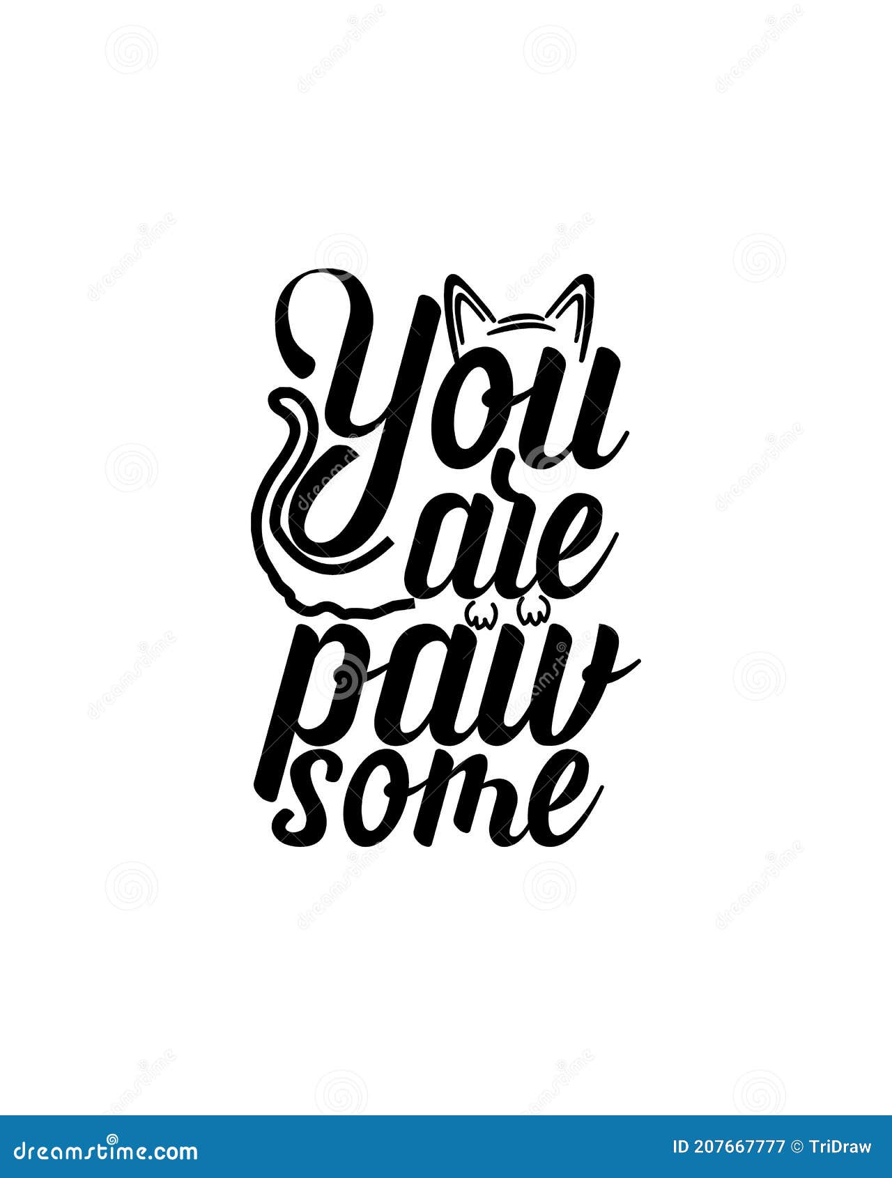 You are Paw Some.Hand Drawn Typography Poster Design Stock Vector ...