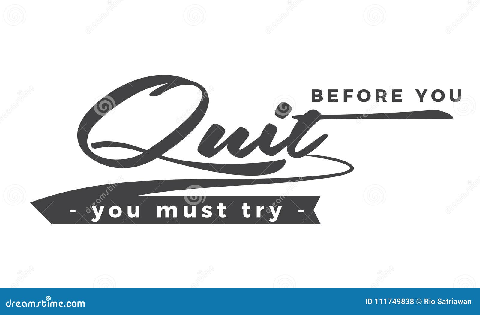 Before You Quit, You Must Try Quote Stock Vector - Illustration of ...