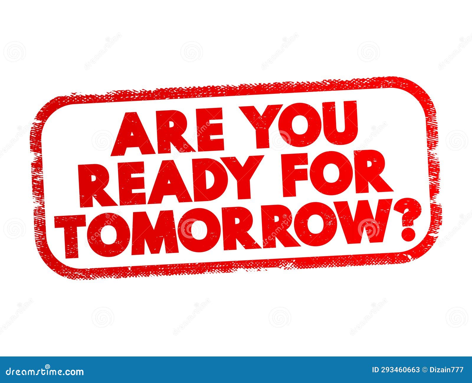Are You Ready for Tomorrow Question Text Stamp, Concept Background ...