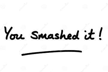 You smashed it stock illustration. Illustration of smashed - 215883204