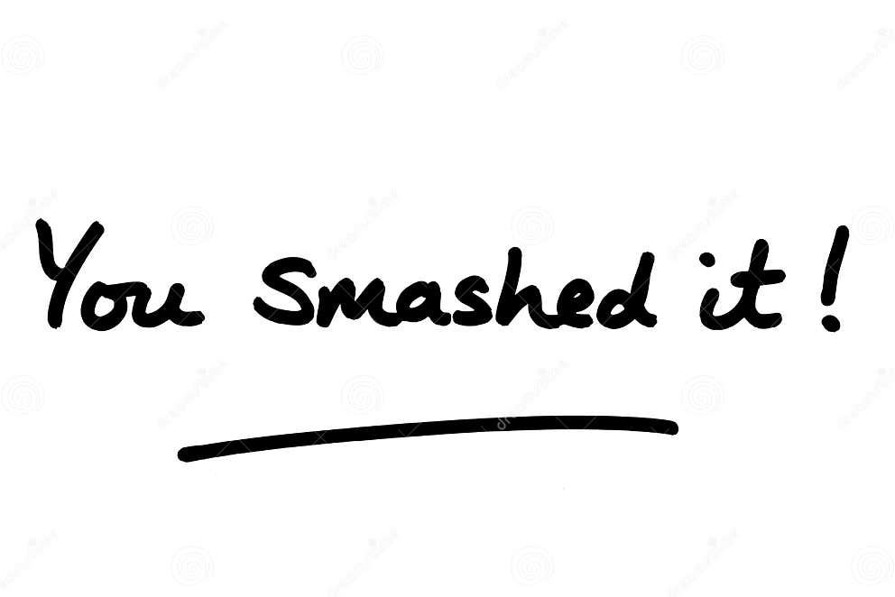You smashed it stock illustration. Illustration of smashed - 215883204