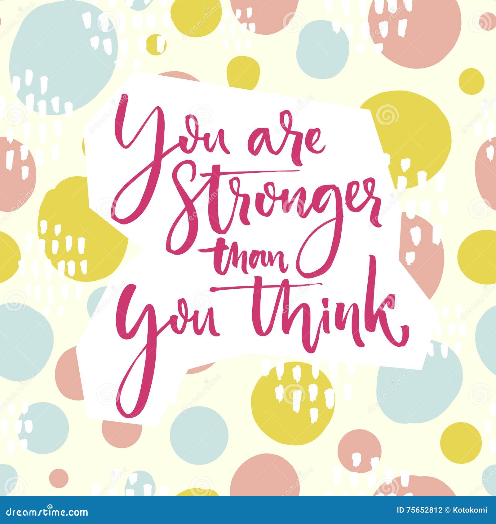 You Are Stronger Than You Think Motivation Quote Lettering On Playful