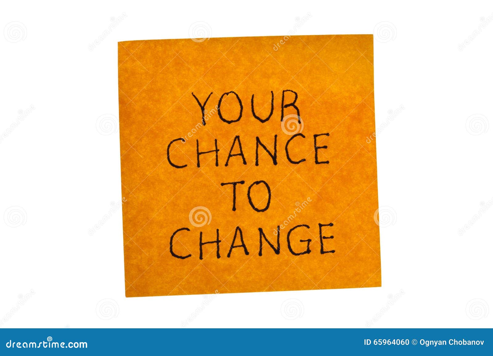 Your Chance To Change Written on Remember Note Stock Photo - Image of ...
