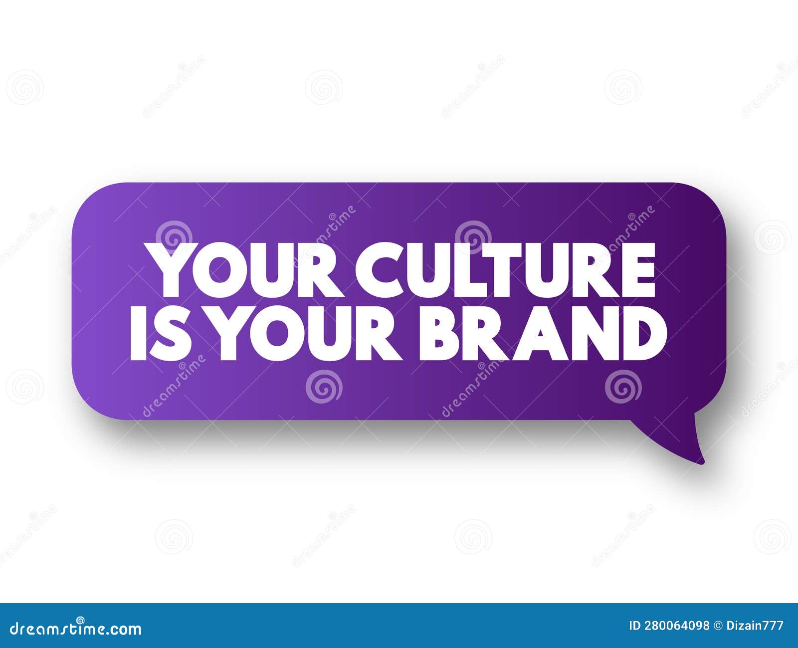 Your Culture is Your Brand Text Message Bubble, Concept Background ...