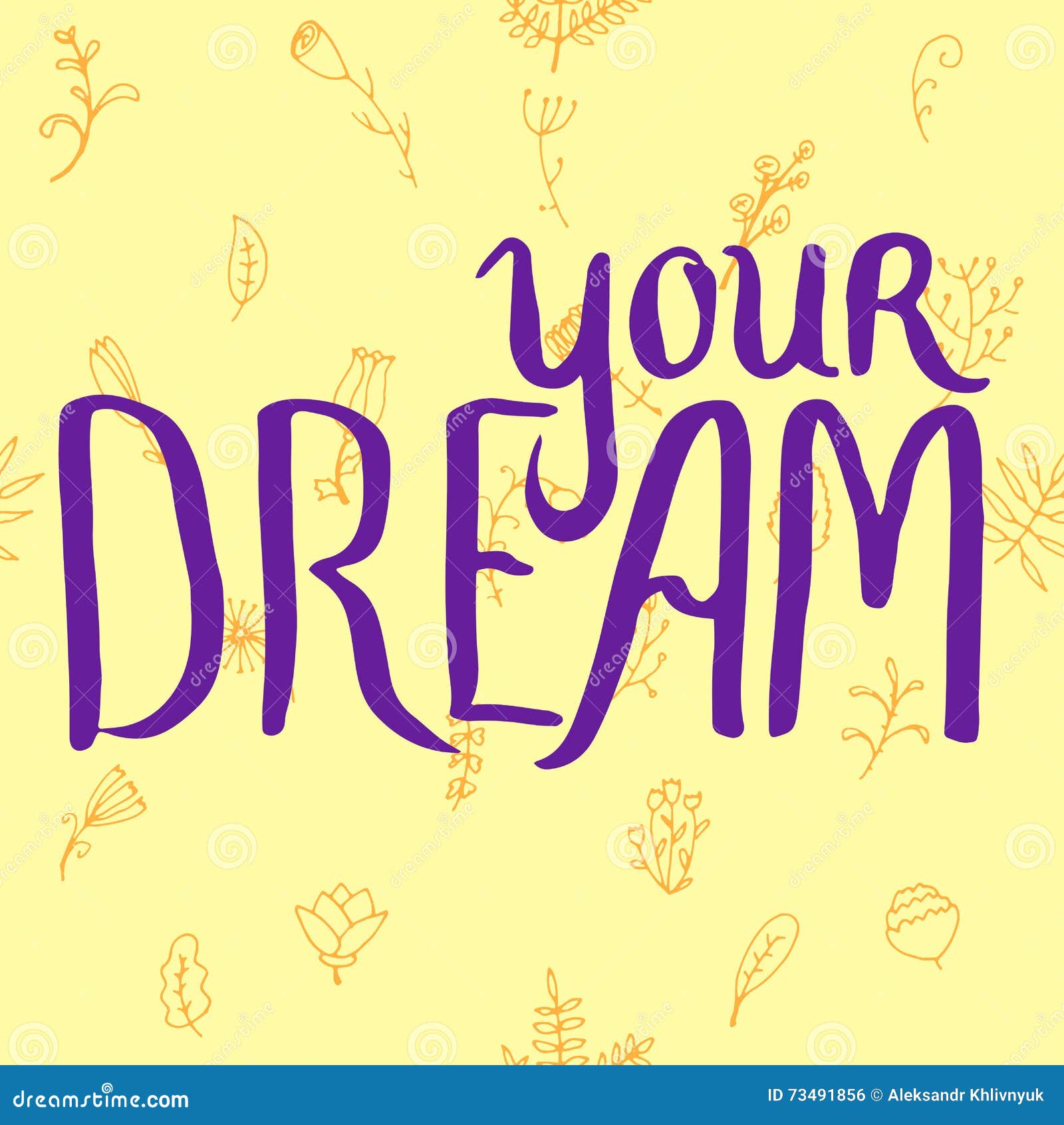Your Dream calligraphy stock illustration. Illustration of quote - 73491856
