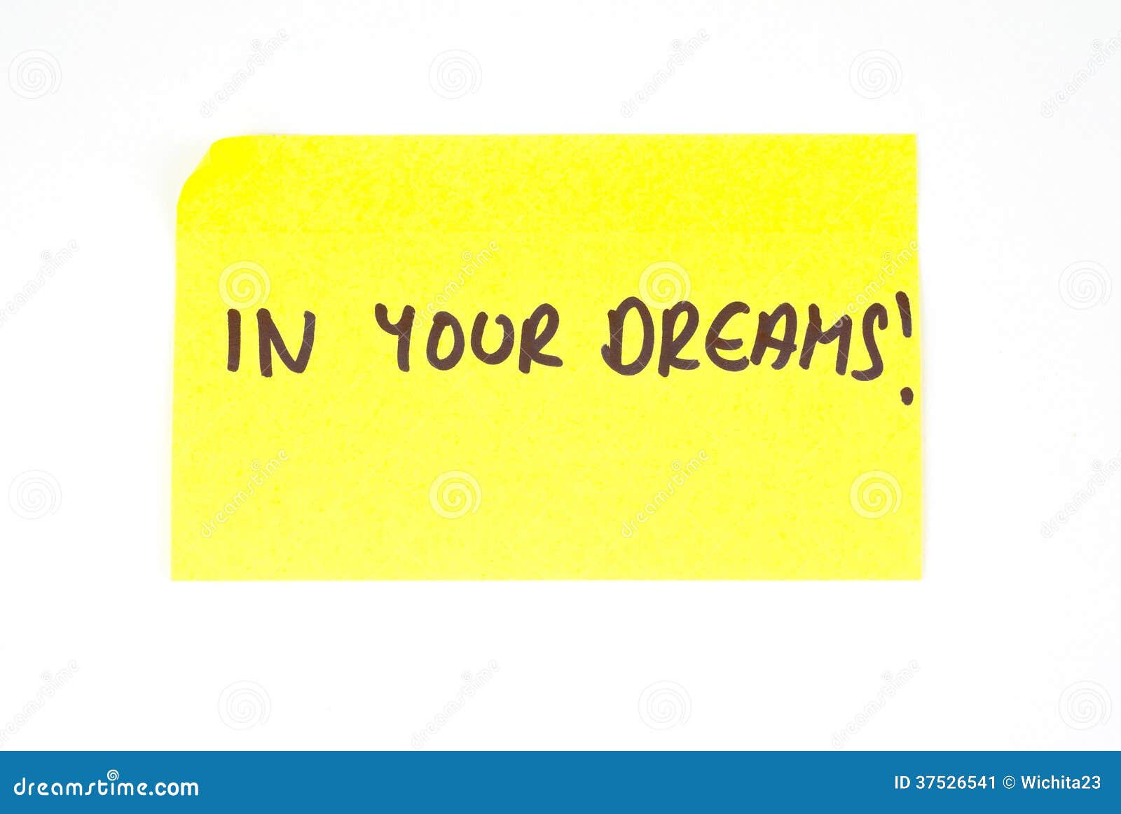 in Your Dreams! Written on a Sticky Note Stock Image - Image of sticky ...