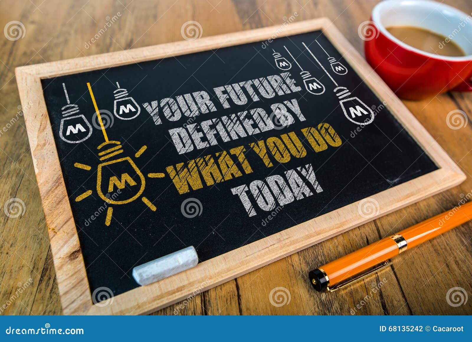 Your Future is Defined by What You Do Today Stock Photo - Image of ...
