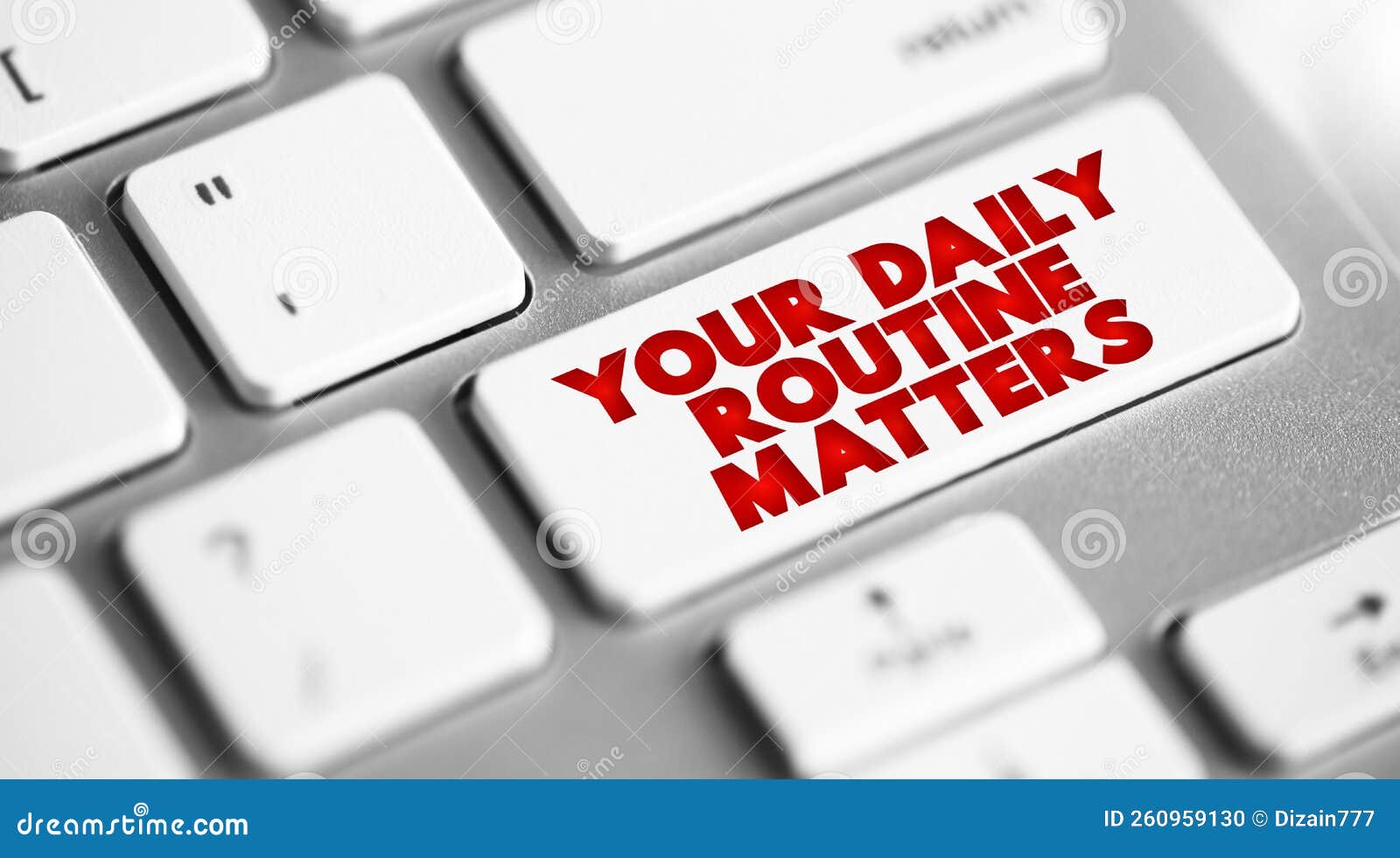Your daily Routine Matters Button on Keyboard, Concept Background Stock ...
