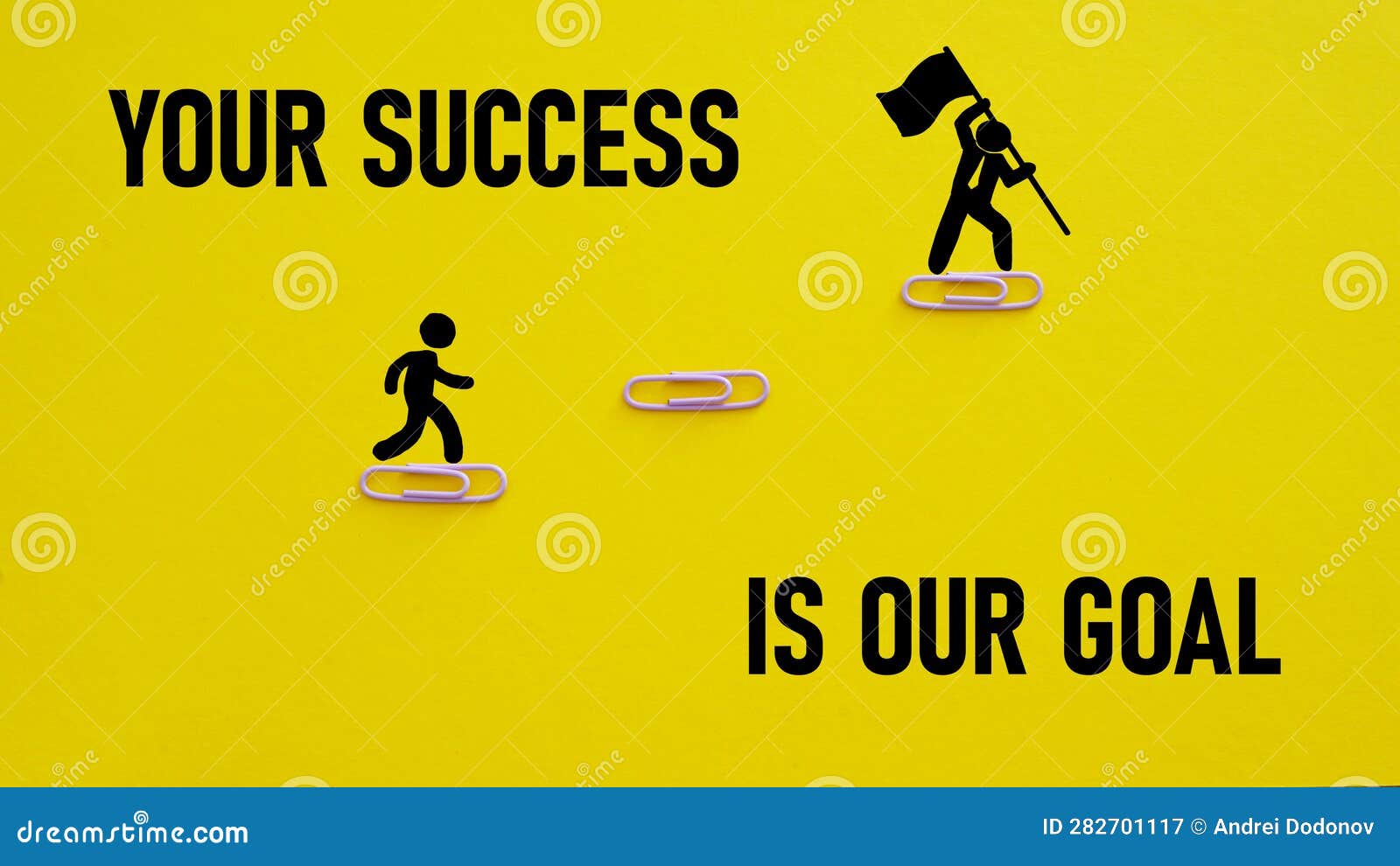 Your Success is Our Goal is Shown Using the Text Stock Image - Image of ...