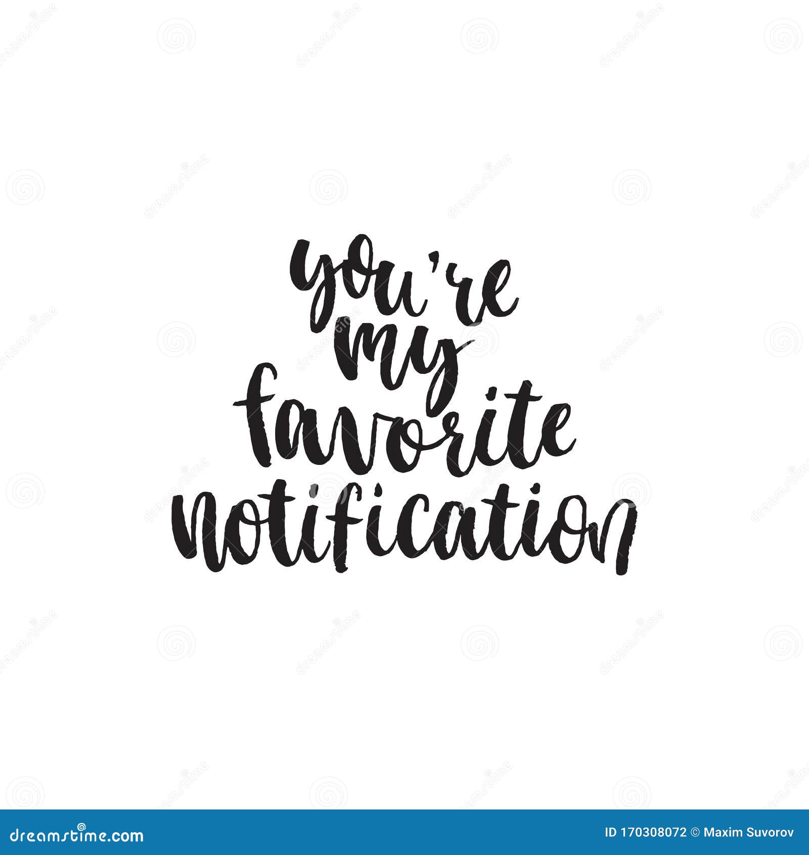 Youre My Favorite Notification. Hand Lettering Typography Poster ... Youre My Favorite Notification. Hand Lettering Typography Poster ...