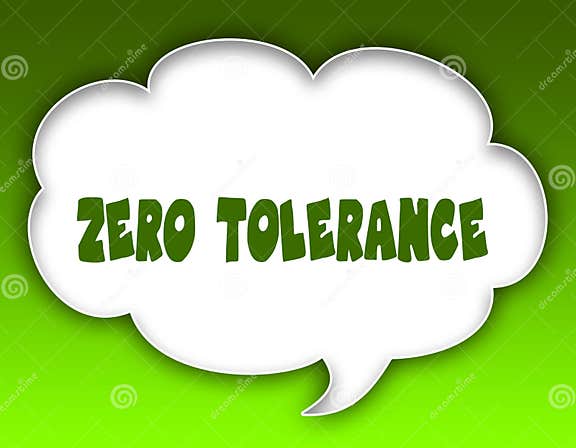 ZERO TOLERANCE Message on Speech Cloud Graphic. Green Background Stock ...